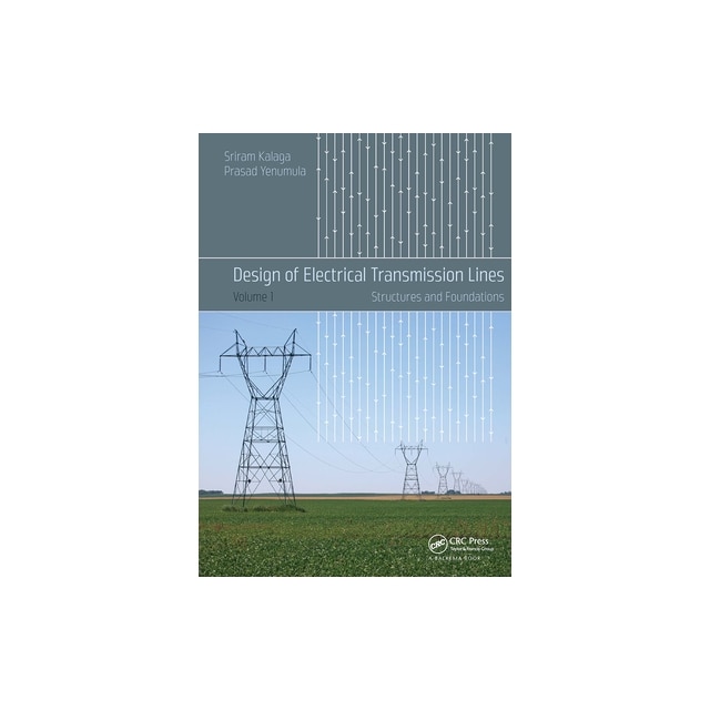 Design of Electrical Transmission Lines: Structures and Foundations ...