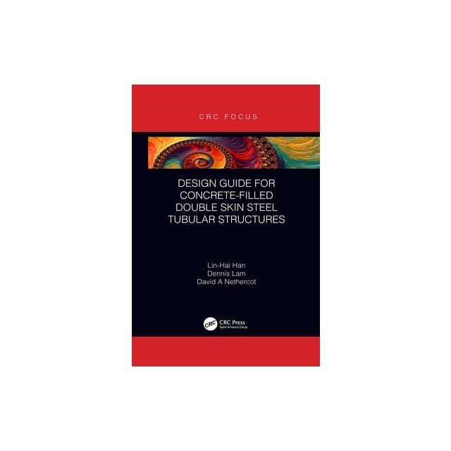 Design Guide for Concrete-Filled Double Skin Steel Tubular Structures ...