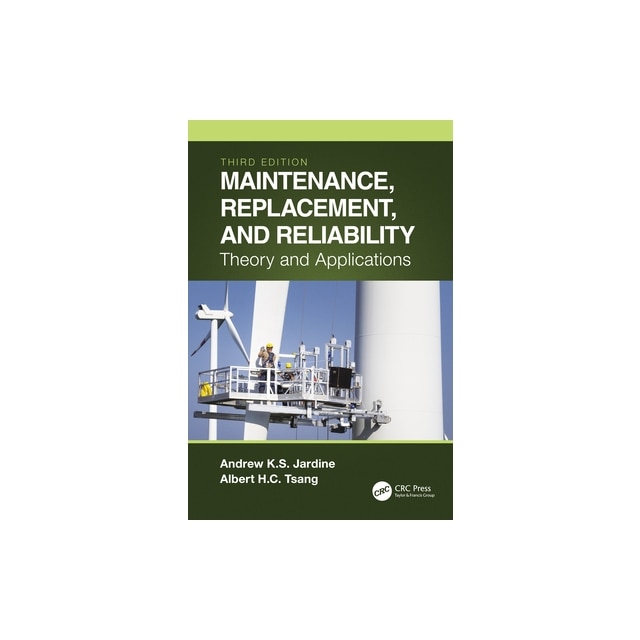 Maintenance, Replacement, and Reliability: Theory and Applications ...