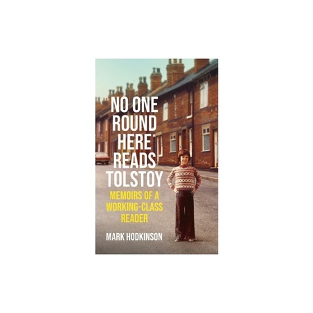 No One Round Here Reads Tolstoy, Mark Hodkinson - eMAG.ro