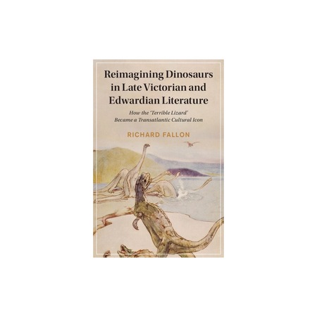 Reimagining Dinosaurs in Late Victorian and Edwardian Literature: How ...