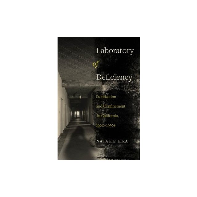 Laboratory of Deficiency, 6: Sterilization and Confinement in ...