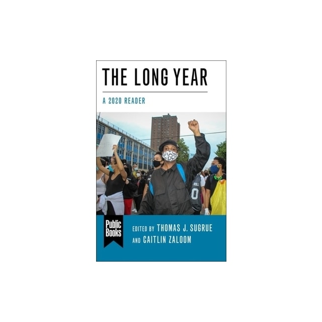 The Long Year: A 2020 Reader, Thomas J. Sugrue - eMAG.ro