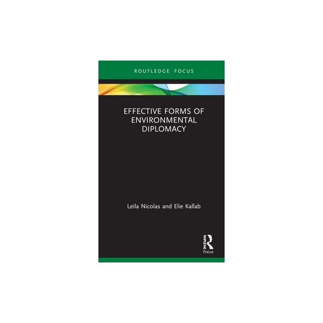 Effective Forms of Environmental Diplomacy, Leila Nicolas - eMAG.ro