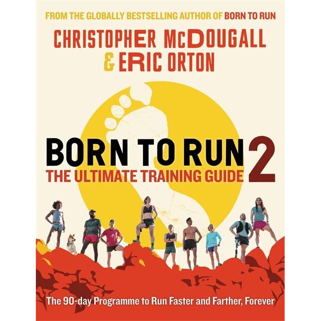 Born to Run 2 - Christopher McdougallEric Orton, editia 2022 - eMAG.ro