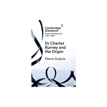 Dr. Charles Burney and the Organ, Pierre DuBois - eMAG.ro