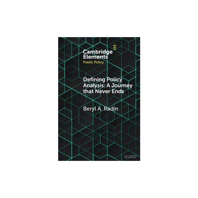 Defining Policy Analysis A Journey that Never Ends, Beryl A. Radin ...