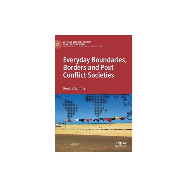 Everyday Boundaries, Borders and Post Conflict Societies, Renata Summa ...