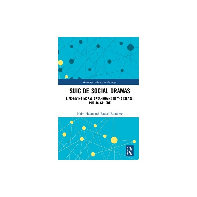 Suicide Social Dramas Moral Breakdowns in the Israeli Public Sphere ...