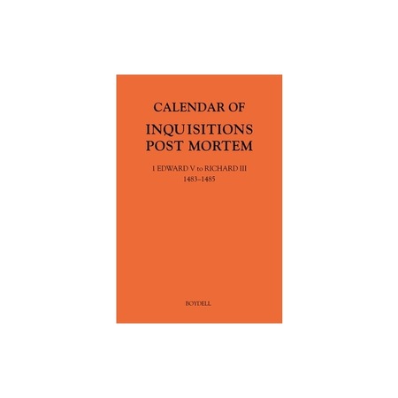 Calendar of Inquisitions Post Mortem and Other Analogous Documents ...