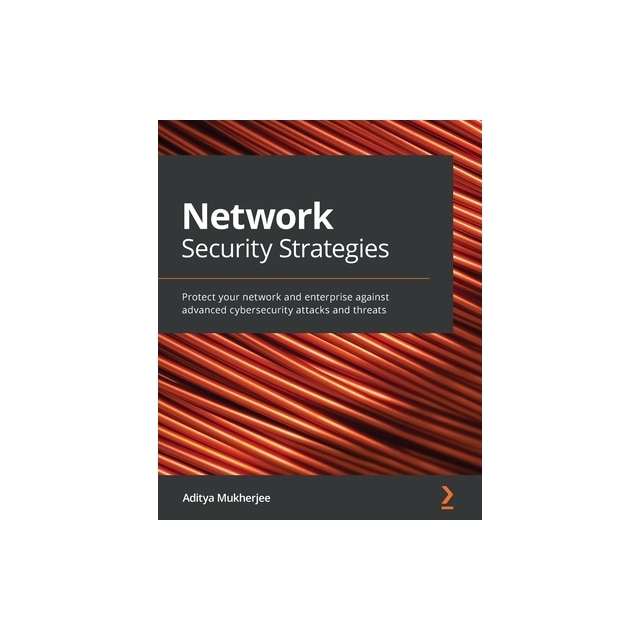 Network Security Strategies, Aditya Mukherjee - eMAG.ro