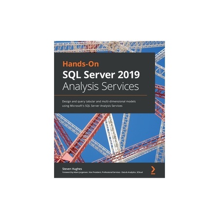 Hands-On SQL Server 2019 Analysis Services, Steven Hughes - eMAG.ro