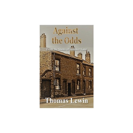 Against the Odds From the Slums of Summer Lane, Thomas Lewin - eMAG.ro