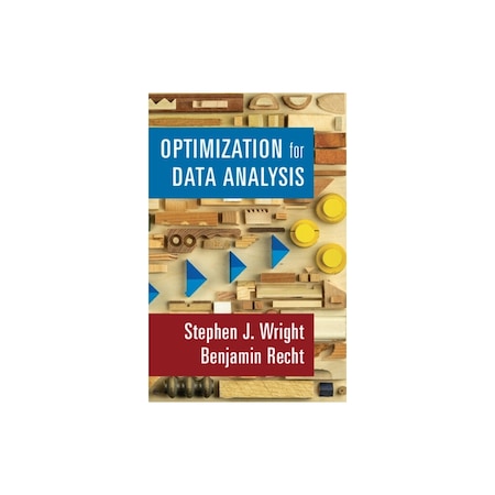 Optimization for Data Analysis, Stephen J. Wright - eMAG.ro