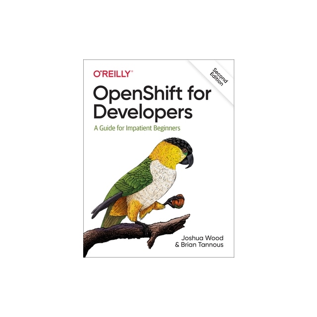 Openshift for Developers A Guide for Impatient Beginners, Joshua Wood - eMAG.ro