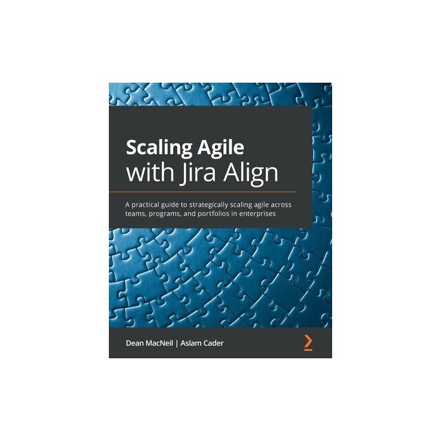 Scaling Agile with Jira Align A practical guide to strategically ... Scaling Agile with Jira Align A practical guide to strategically ...