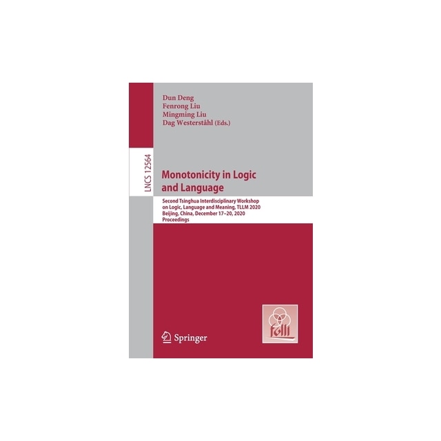 Logic Language And Meaning Monotonicity In Logic And Language Second