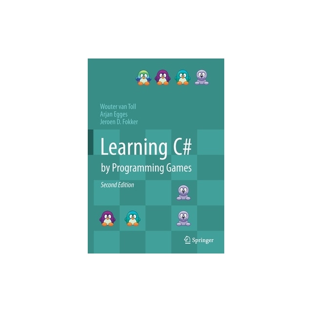 Learning C# by Programming Games, Wouter Van Toll - eMAG.ro