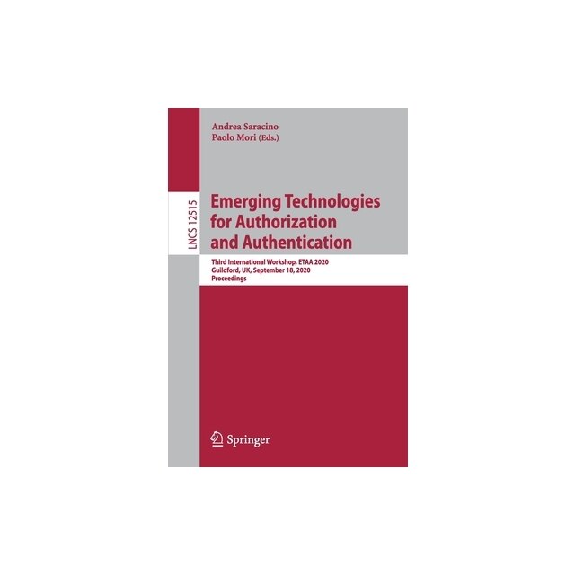 Emerging Technologies for Authorization and Authentication Third ...
