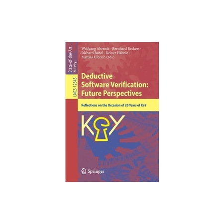 Deductive Software Verification Future Perspectives Reflections on the Occasion of 20 Years of ...