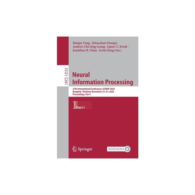 Neural Information Processing 27th International Conference, Iconip 2020, Bangkok, Thailand ...