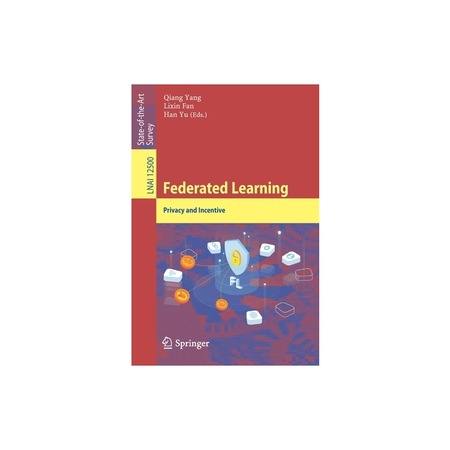 Federated Learning Privacy and Incentive, Qiang Yang - eMAG.ro