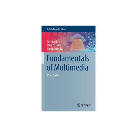 Fundamentals of Multimedia, Ze-Nian Li - eMAG.ro