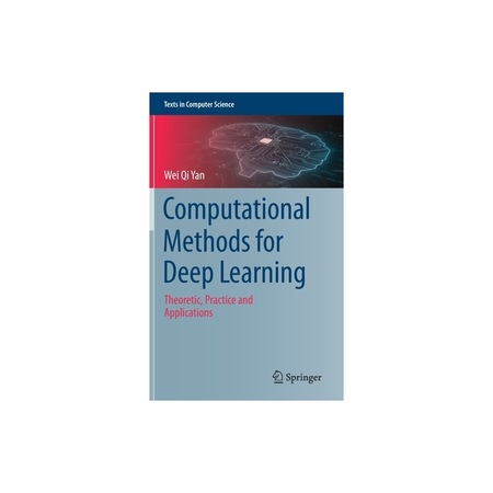 Computational Methods for Deep Learning Theoretic, Practice and ...
