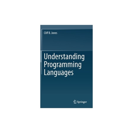 Understanding Programming Languages, Cliff B. Jones - eMAG.ro