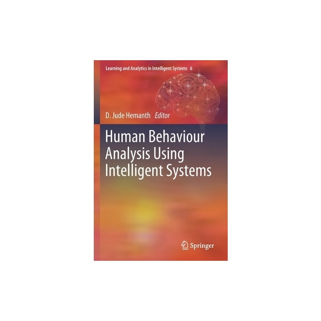 Human Behaviour Analysis Using Intelligent Systems, D. Jude Hemanth ... Human Behaviour Analysis Using Intelligent Systems, D. Jude Hemanth ...