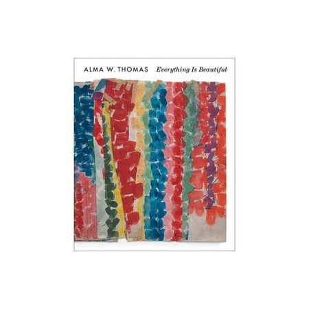 Alma W. Thomas Everything Is Beautiful, Jonathan Frederick Walz - eMAG.ro