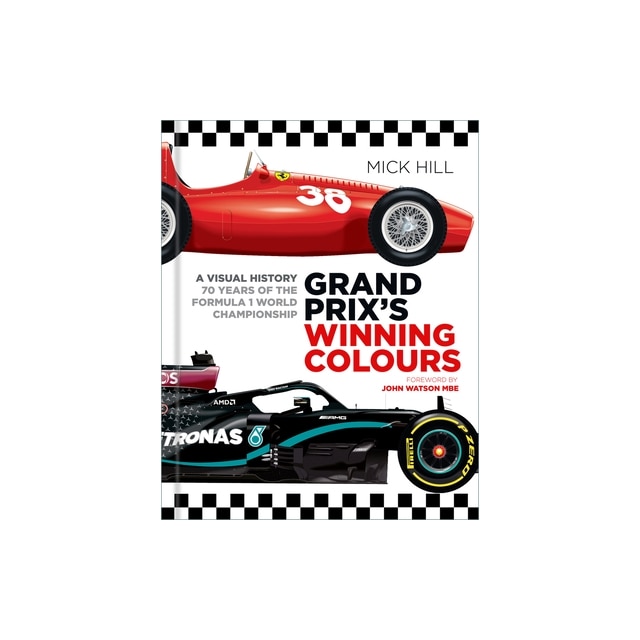 Grand Prix's Winning Colours A Visual History - 70 Years of the Formula ...