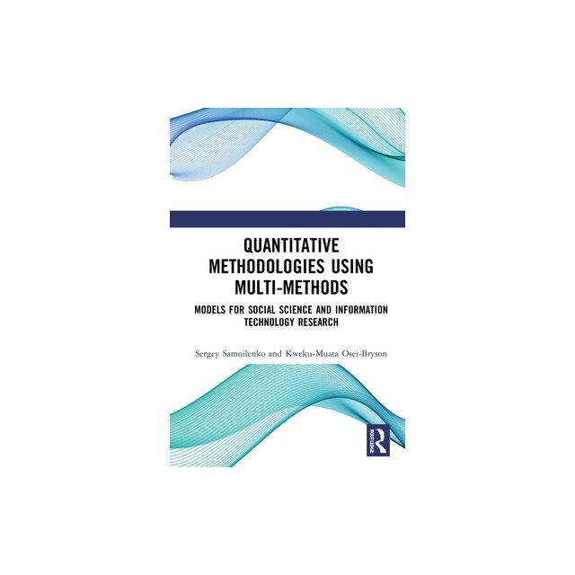 Quantitative Methodologies Using Multi-Methods Models for Social Science and Information ...