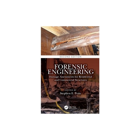 Forensic Engineering Damage Assessments for Residential and Commercial Structures, Stephen E ...