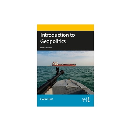 Introduction to Geopolitics, Colin Flint - eMAG.ro