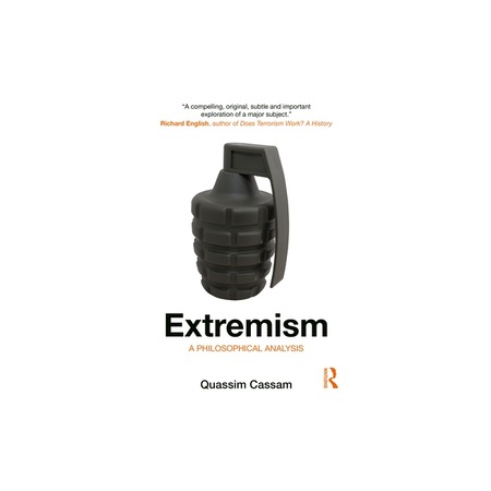Extremism A Philosophical Analysis, Quassim Cassam - eMAG.ro