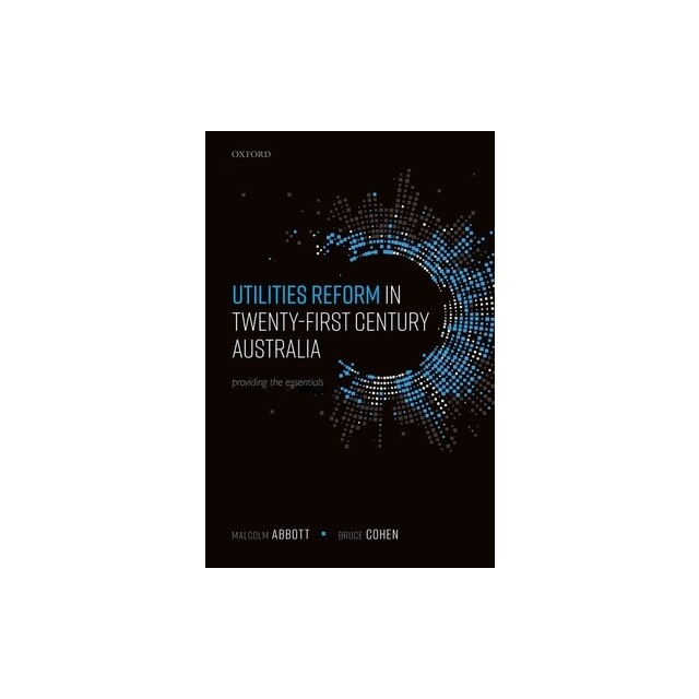 Utilities Reform in 21st Century Australia Providing the Essentials ...