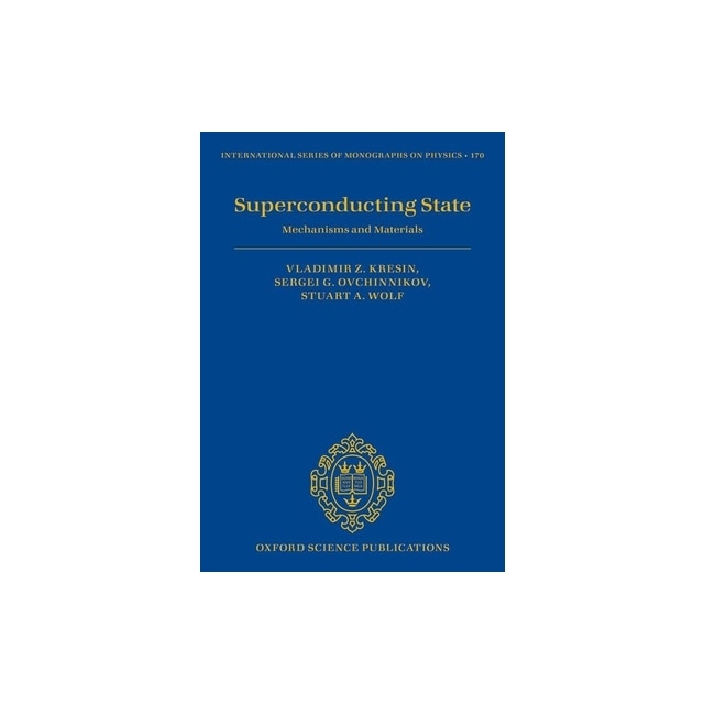 Superconducting State Mechanisms and Materials, Vladimir Kresin - eMAG.ro
