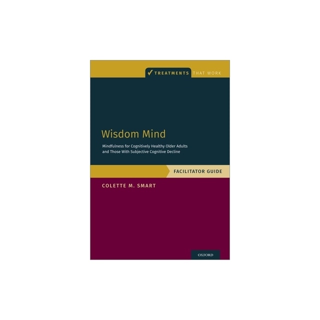 Wisdom Mind Mindfulness for Cognitively Healthy Older Adults and Those ...