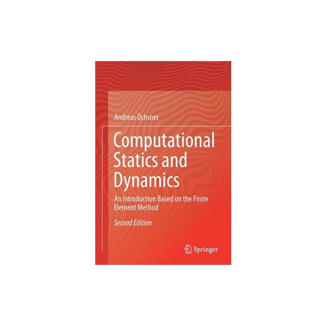 Computational Statics and Dynamics An Introduction Based on the Finite Element Method - eMAG.ro