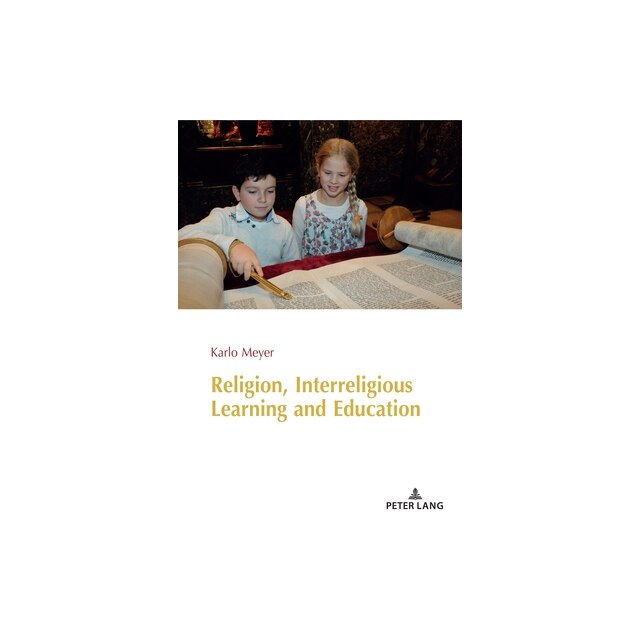 Religion, Interreligious Learning and Education; Edited and revised by L. Philip Barnes, King's ...