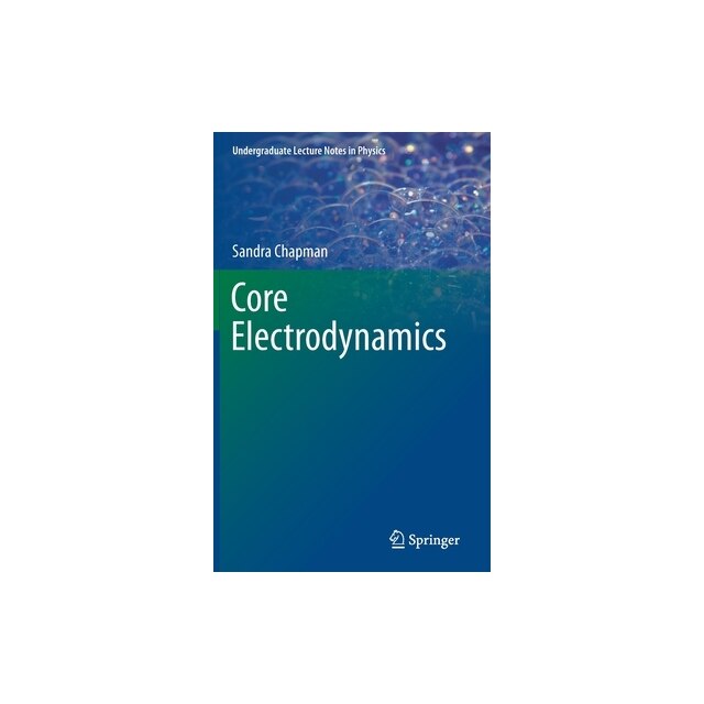 Core Electrodynamics, Sandra Chapman - eMAG.ro