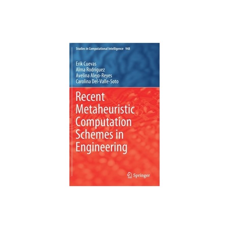 Recent Metaheuristic Computation Schemes in Engineering, Erik Cuevas - eMAG.ro