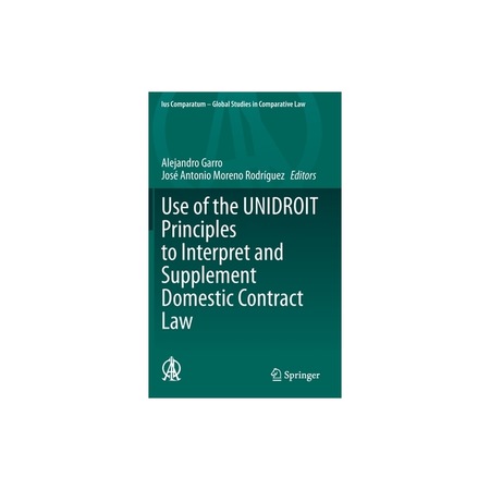 Use of the Unidroit Principles to Interpret and Supplement Domestic ...