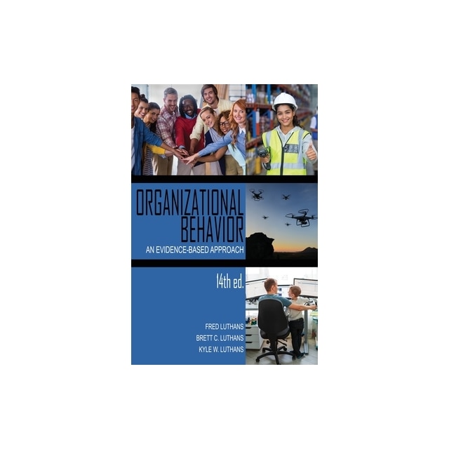 Organizational Behavior An Evidence-Based Approach, Fred Luthans - eMAG.ro