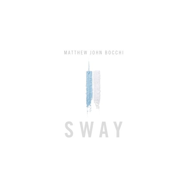 Sway, Matthew John Bocchi - eMAG.ro