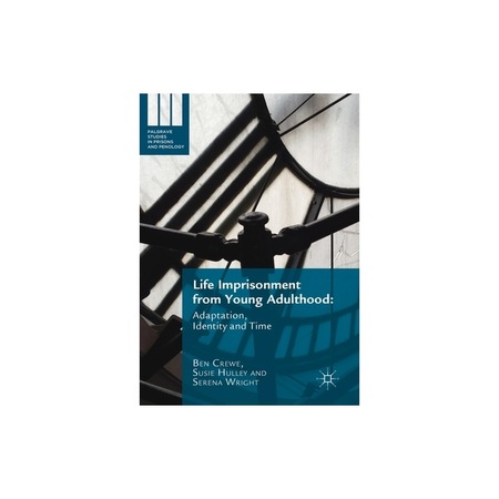 Life Imprisonment from Young Adulthood Adaptation, Identity and Time ...