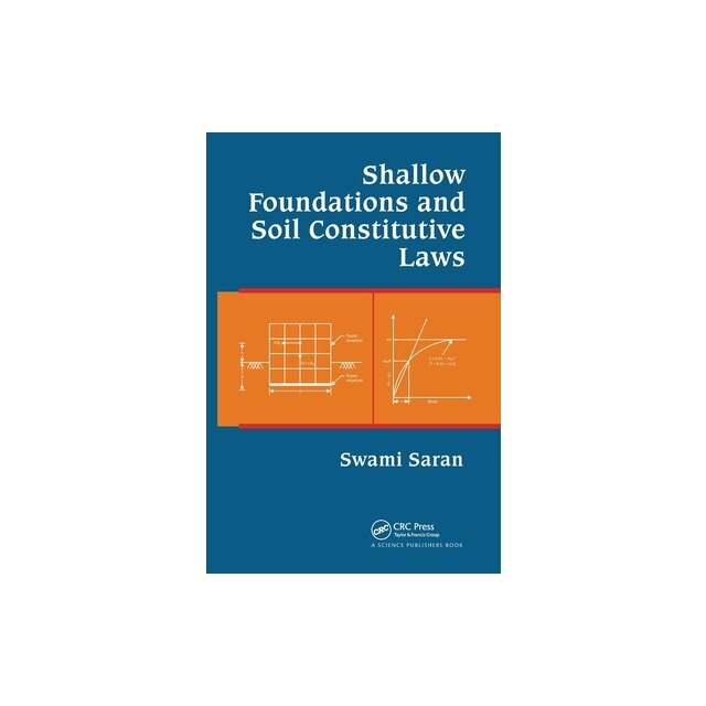 Shallow Foundations and Soil Constitutive Laws, Swami Saran - eMAG.ro