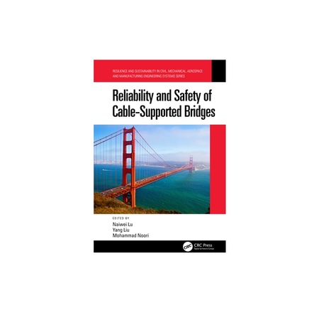 Reliability and Safety of Cable-Supported Bridges, Naiwei Lu - eMAG.ro