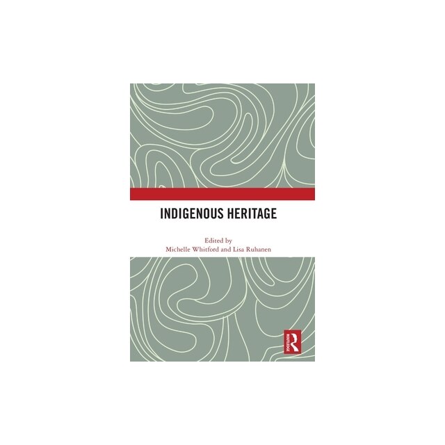 Indigenous Heritage, Michelle Whitford - eMAG.ro